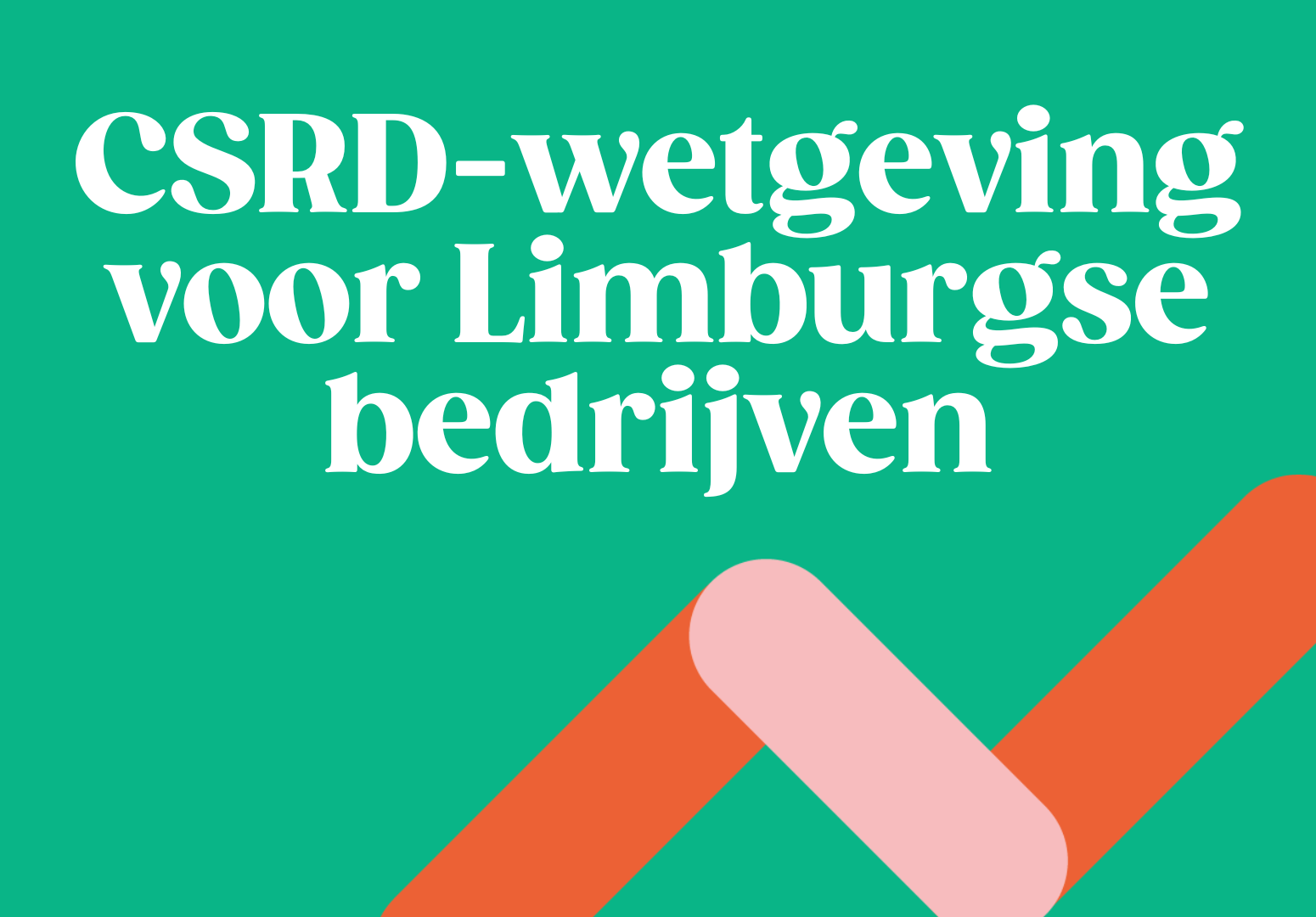 CSRD-wetgeving voor Limburgse bedrijven | Voka